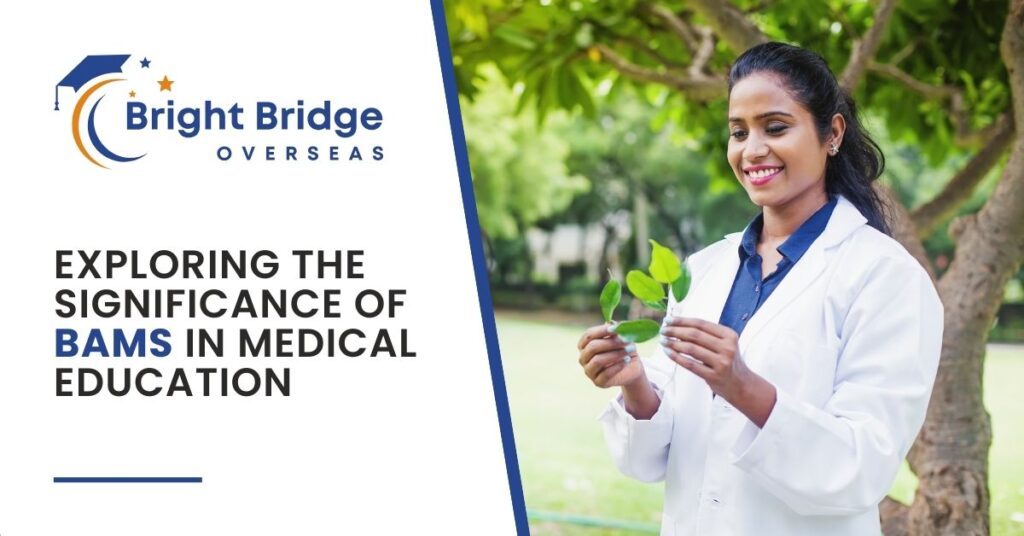 Exploring the Significance of BAMS in Medical Education : Bright Bridge ...